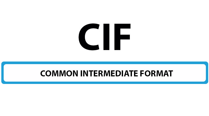 Lexique : Common Intermediate Format (CIF) - VISIO-ACTUS